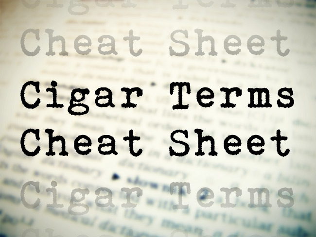 Cigar Terms Cheat Sheet