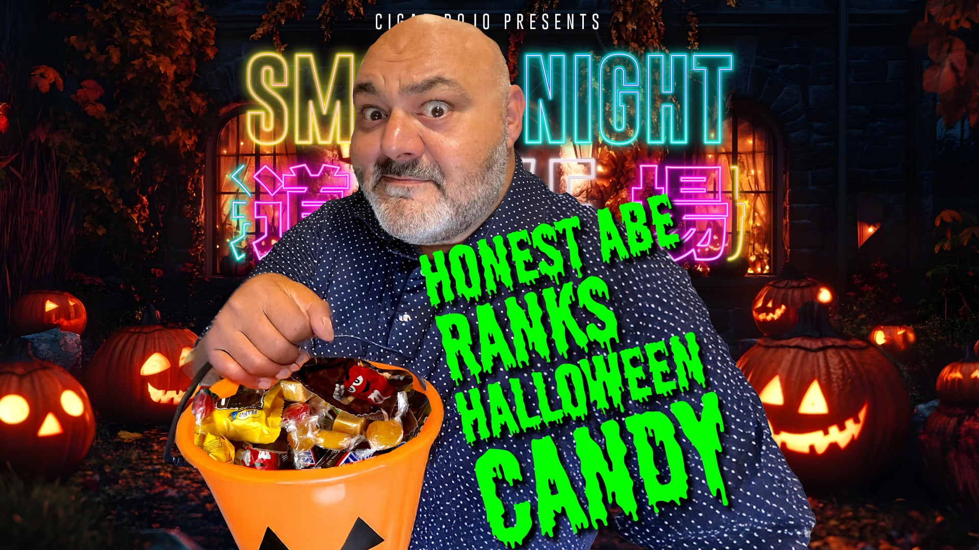 Smoke Night LIVE – Honest Abe Ranks Halloween Candy - Cigar Dojo