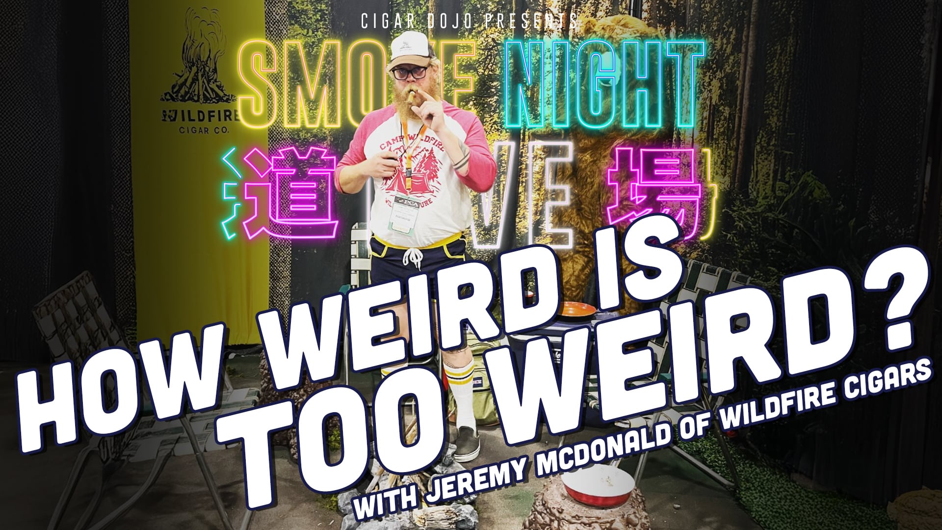 Smoke Night LIVE – How Weird is Too Weird? - Cigar Dojo
